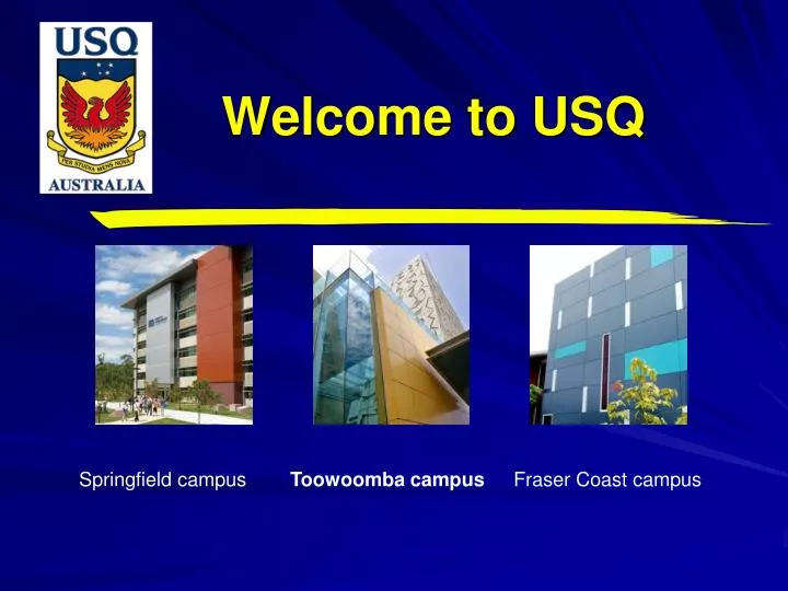 PPT - Welcome to USQ PowerPoint Presentation, free download - ID:587761