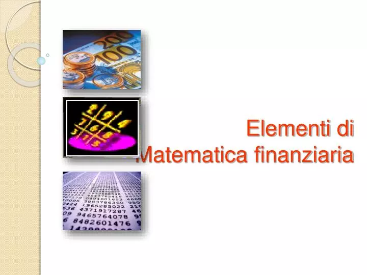 PPT - Elementi di Matematica finanziaria PowerPoint Presentation, free ...