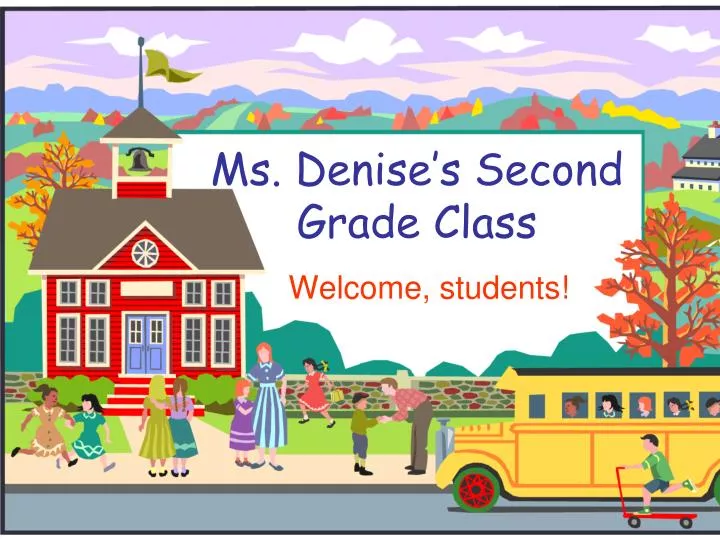 PPT - Ms. Denise’s Second Grade Class PowerPoint Presentation, free ...