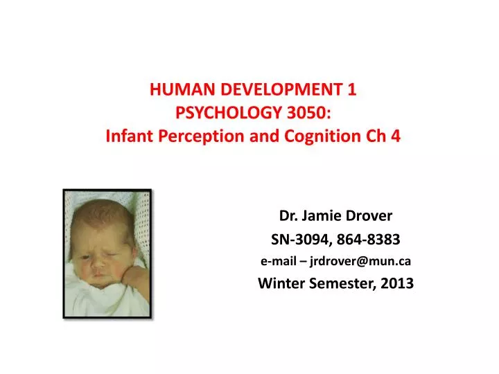 PPT - HUMAN DEVELOPMENT 1 PSYCHOLOGY 3050: Infant Perception and ...