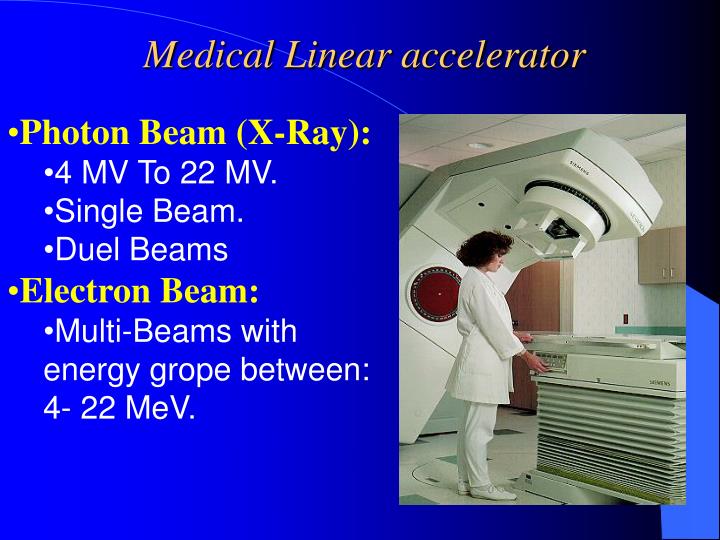 PPT - Linear accelerator in medicine PowerPoint Presentation - ID:590729