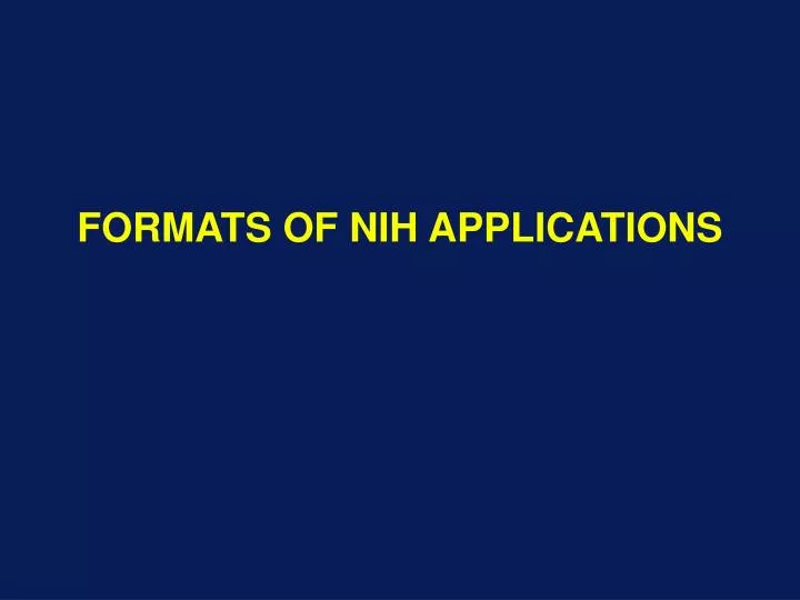 PPT - FORMATS OF NIH APPLICATIONS PowerPoint Presentation, free ...