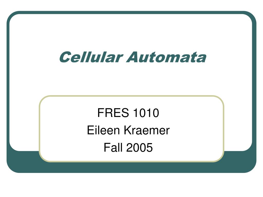 Ppt Cellular Automata Powerpoint Presentation Free Download Id 592062