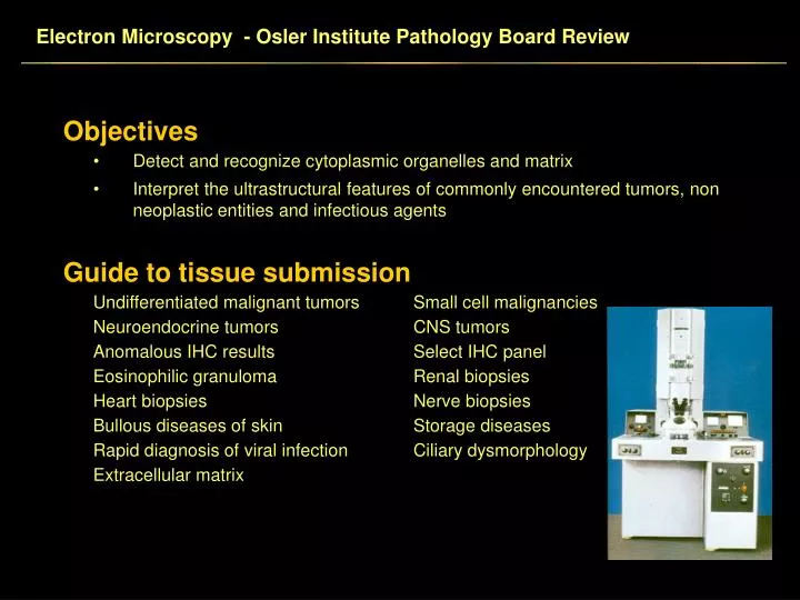 PPT - Electron Microscopy - Osler Institute Pathology Board Review ...