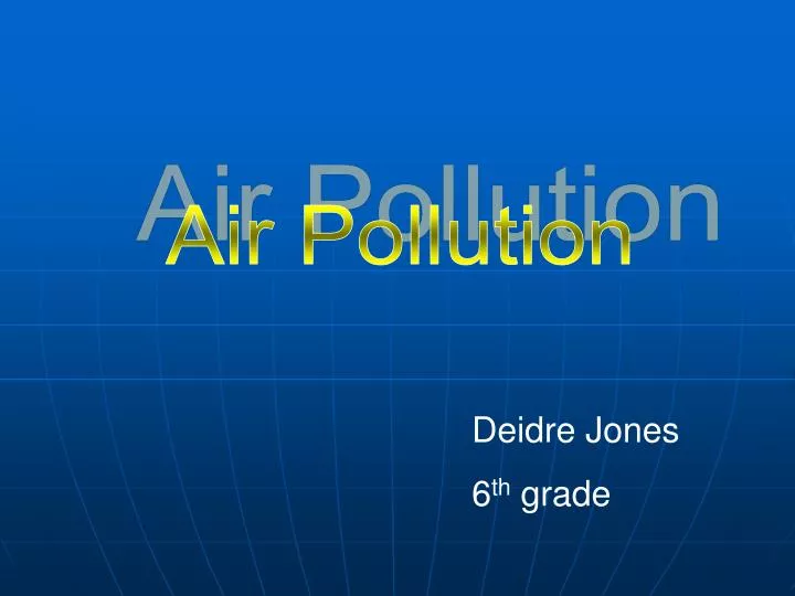 PPT - Air Pollution PowerPoint Presentation, free download - ID:593508