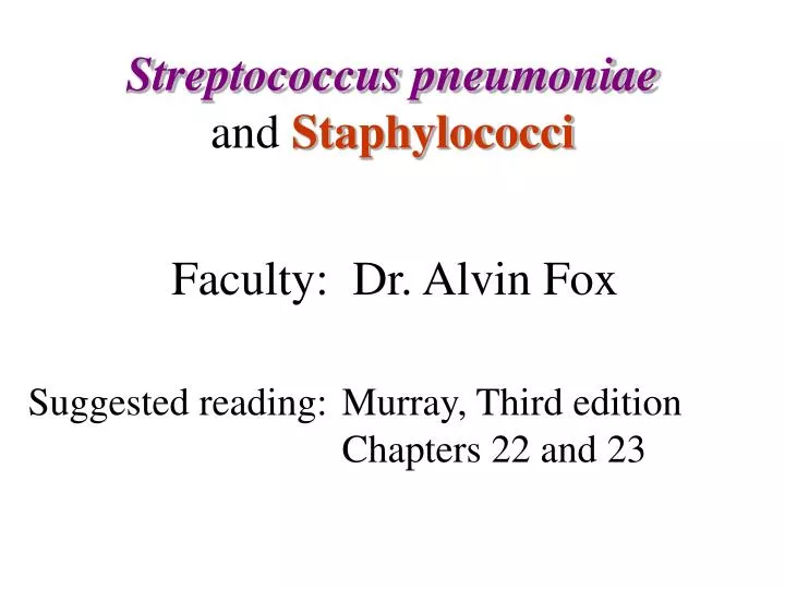 PPT - Streptococcus pneumoniae and Staphylococci PowerPoint Presentation - ID:594724
