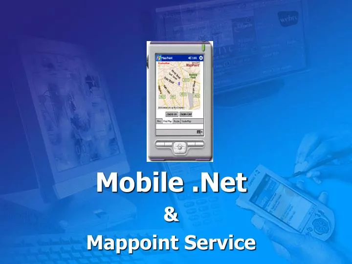 PPT - Mobile .Net & Mappoint Service PowerPoint Presentation, free ...