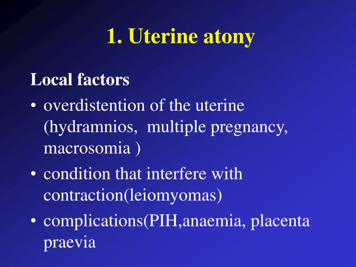Uterine Atony PPT - Postpartum Hemorrhage PowerPoint Presentation - ID ...