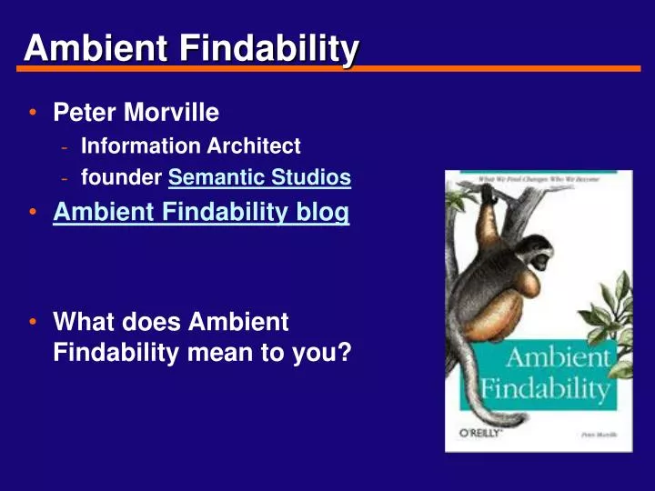 PPT - Ambient Findability PowerPoint Presentation, free download - ID:597218