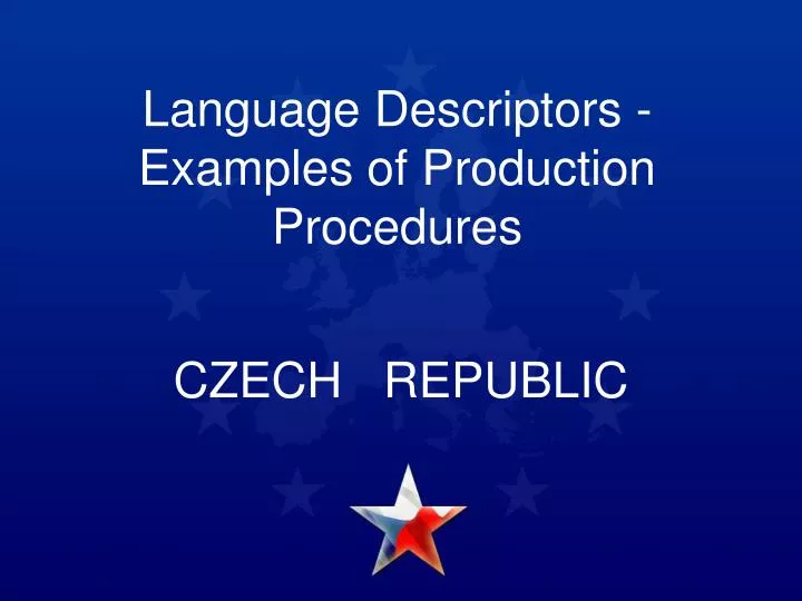 PPT - Language Descriptors - Examples of Production Procedures ...