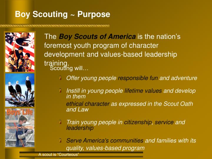 PPT - What is Boy Scouting “A Game with a Purpose”……Lord Baden Powell ...