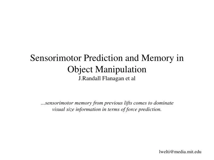 Ppt Sensorimotor Prediction And Memory In Object Manipulation J