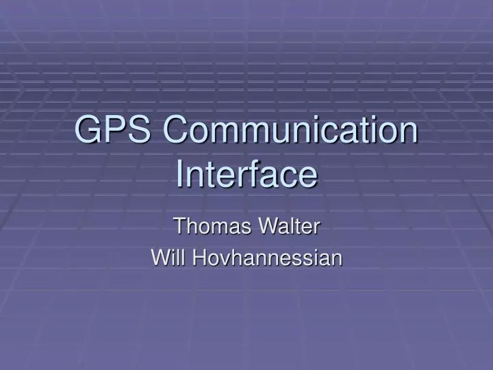 PPT - GPS Communication Interface PowerPoint Presentation, free ...