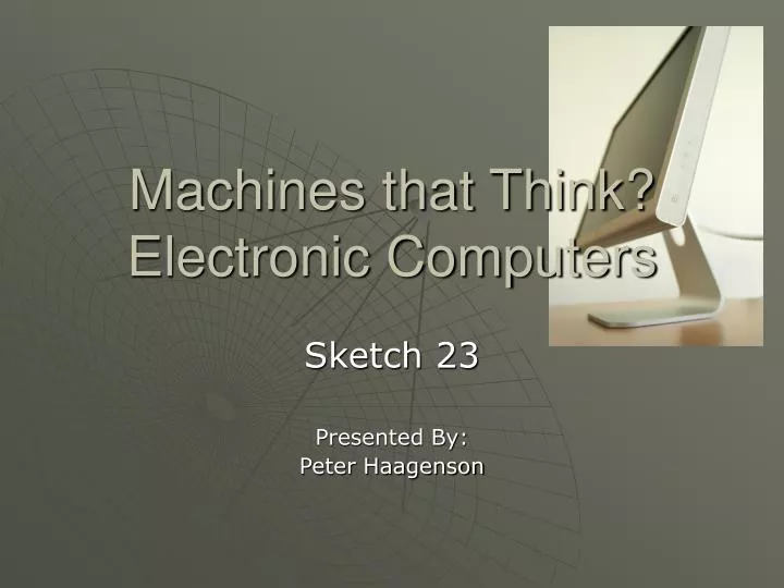 PPT - Machines that Think? Electronic Computers PowerPoint Presentation ...