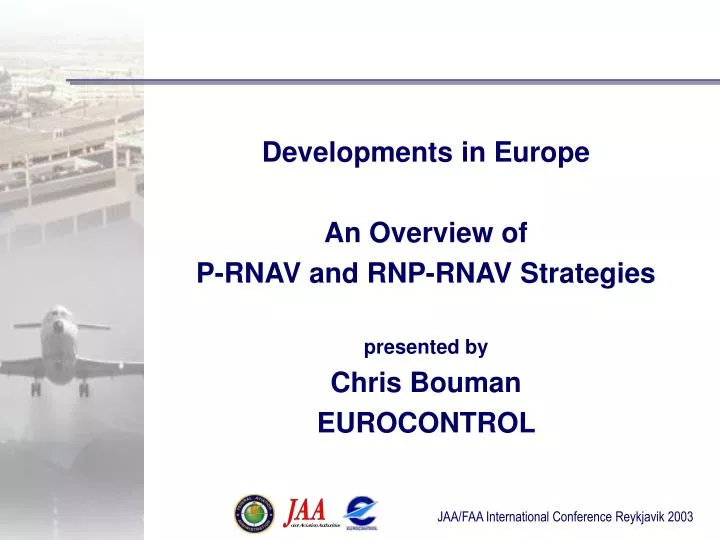 PPT - Developments in Europe An Overview of P-RNAV and RNP-RNAV ...