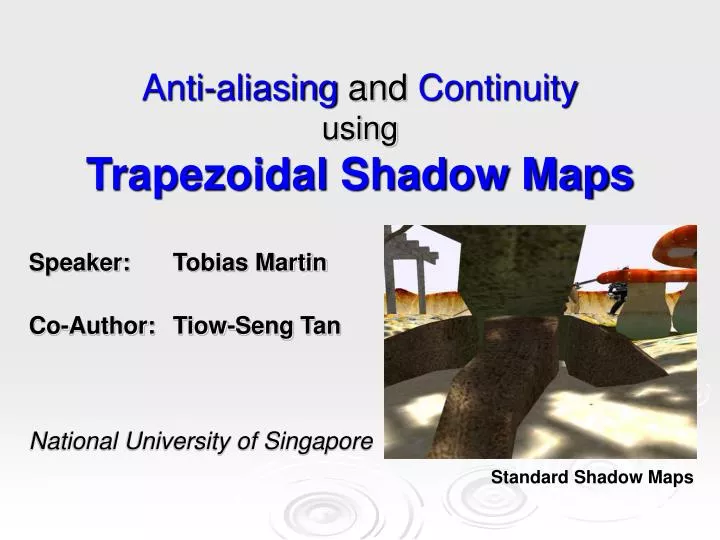 PPT - Anti-aliasing and Continuity using Trapezoidal Shadow Maps ...