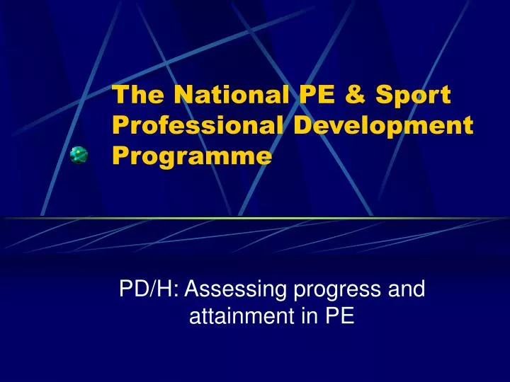 PPT - The National PE & Sport Professional Development Programme ...