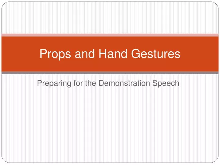 PPT - Props and Hand Gestures PowerPoint Presentation, free download ...