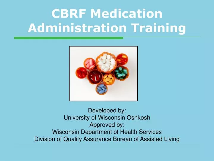PPT - CBRF Medication Administration Training PowerPoint Presentation ...