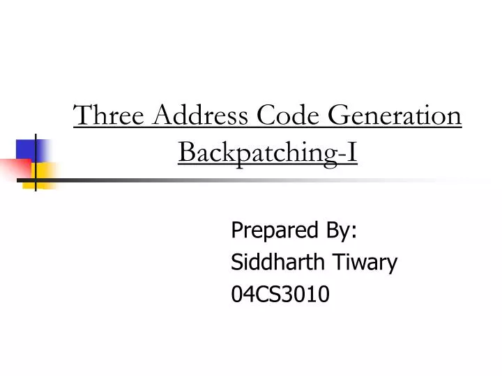 PPT - Three Address Code Generation Backpatching-I PowerPoint Presentation - ID:604264