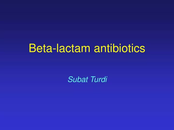 PPT - Beta-lactam antibiotics PowerPoint Presentation, free download ...