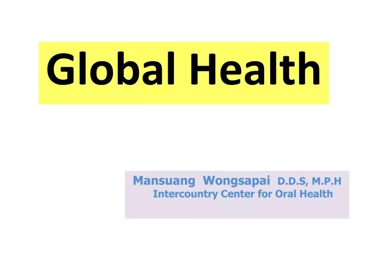 PPT - Global Health PowerPoint Presentation, free download - ID:604764