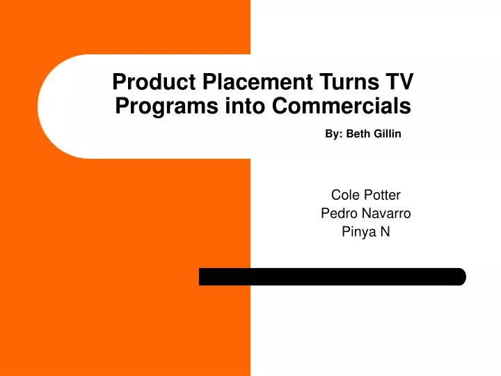 PPT - Product Placement Turns TV Programs into Commercials By: Beth ...