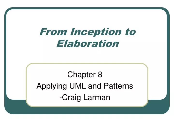 PPT - From Inception to Elaboration PowerPoint Presentation, free ...
