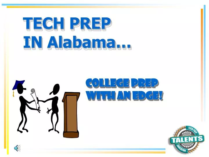 PPT - Tech Prep students are involved in rigorous high school programs ...