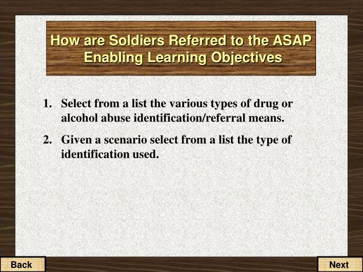 PPT - How are Soldiers Referred to the ASAP Enabling Learning Objectives PowerPoint Presentation ...