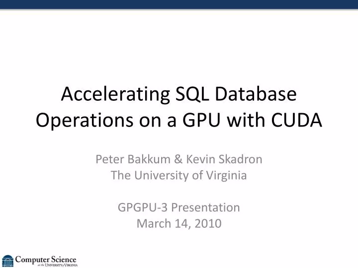 PPT - Accelerating SQL Database Operations on a GPU with CUDA PowerPoint Presentation - ID:607022