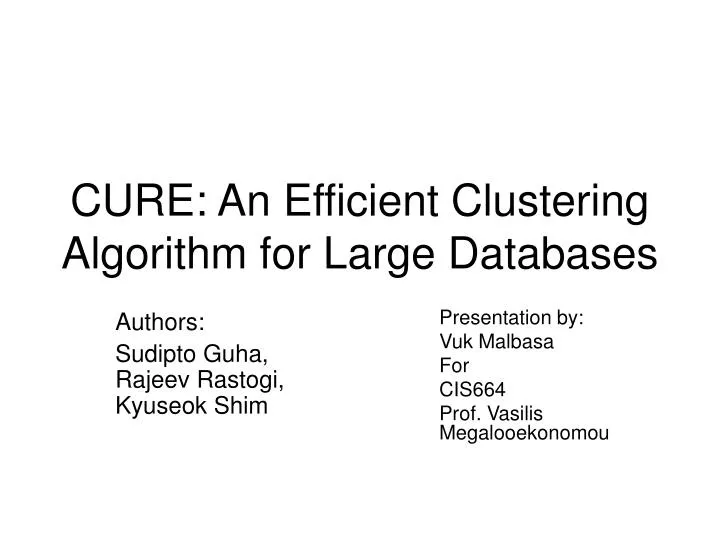 Ppt Cure An Efficient Clustering Algorithm For Large Databases Powerpoint Presentation Id