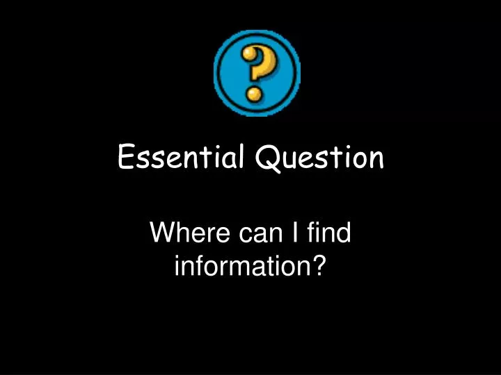 PPT - Essential Question PowerPoint Presentation, free download - ID:608422