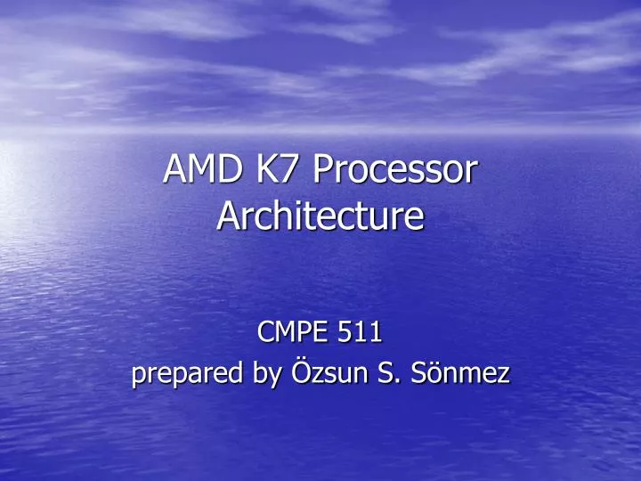 PPT - AMD K7 Processor Architecture PowerPoint Presentation, free download - ID:608989