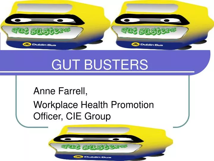 PPT - GUT BUSTERS PowerPoint Presentation, free download - ID:609003