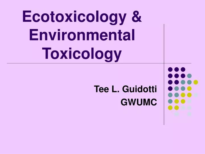 PPT - Ecotoxicology & Environmental Toxicology PowerPoint Presentation ...
