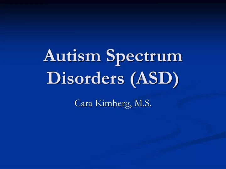 PPT - Autism Spectrum Disorders (ASD) PowerPoint Presentation, free download - ID:610699