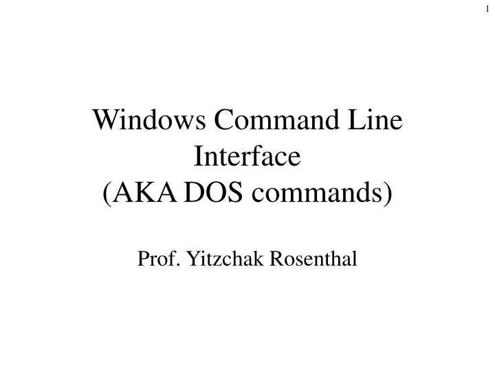 PPT - Windows Command Line Interface (AKA DOS commands) PowerPoint ...
