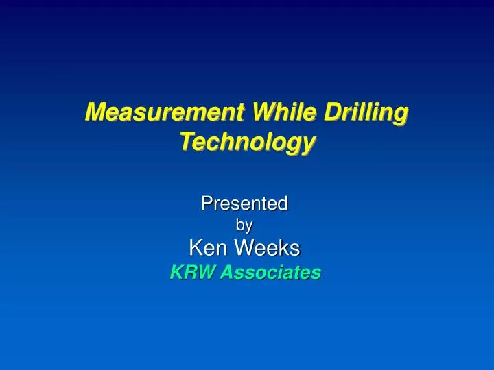 PPT - Measurement While Drilling Technology PowerPoint Presentation, free download - ID:611664
