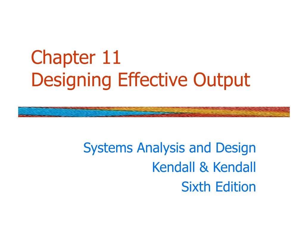 PPT - Chapter 11 Designing Effective Output PowerPoint Presentation ...