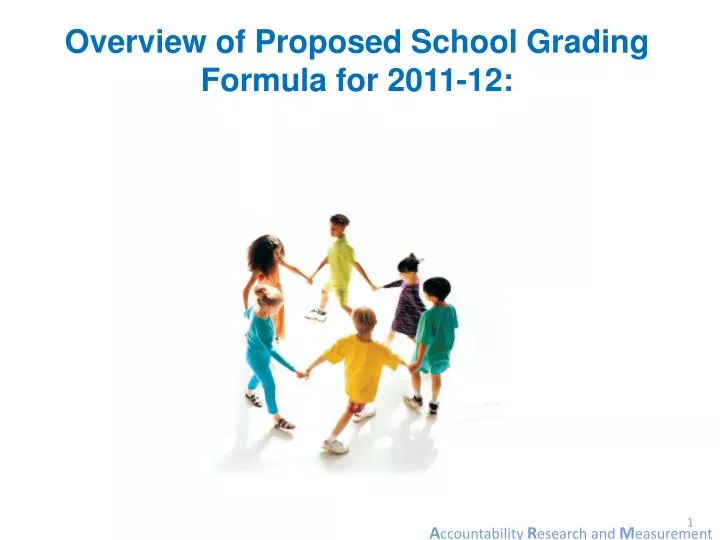 PPT - Overview of Proposed School Grading Formula for 2011-12 ...