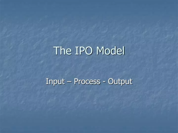 PPT - The IPO Model PowerPoint Presentation, free download - ID:613196