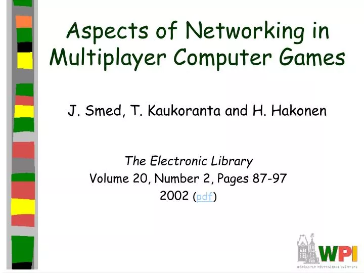 PPT - Aspects of Networking in Multiplayer Computer Games PowerPoint Presentation - ID:614649