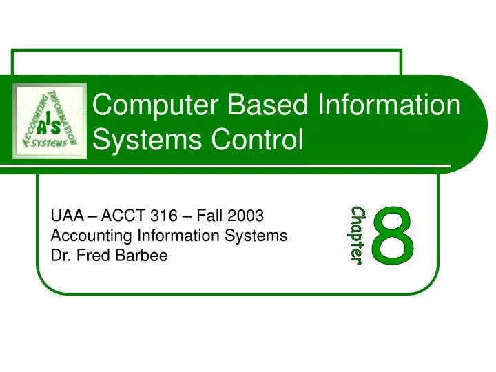 PPT - Computer Based Information Systems Control PowerPoint ...