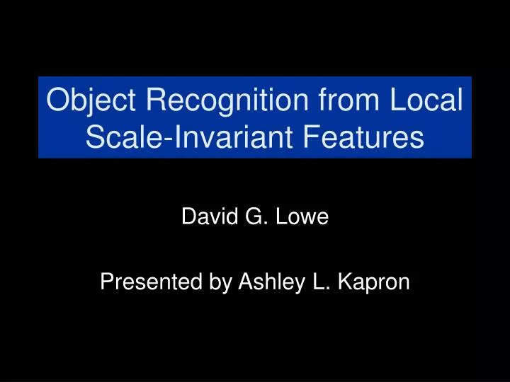 Ppt Object Recognition From Local Scale Invariant Features Powerpoint