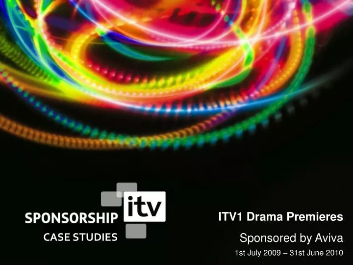 PPT - ITV1 Drama Premieres Sponsored by Aviva 1st July 2009 – 31st June ...