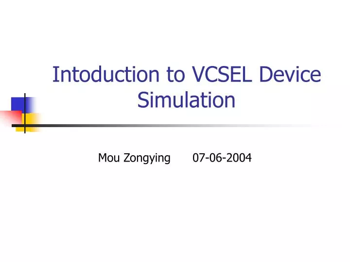 PPT - Intoduction to VCSEL Device Simulation PowerPoint Presentation ...