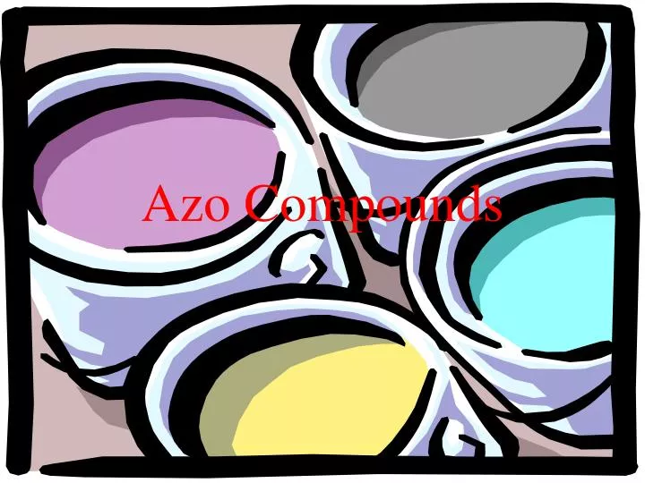 PPT - Azo Compounds PowerPoint Presentation, free download - ID:620099