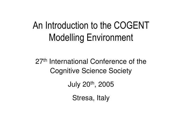 PPT - An Introduction to the COGENT Modelling Environment PowerPoint ...