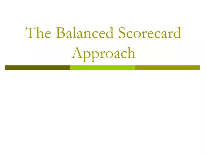 PPT - The Balanced Scorecard Approach PowerPoint Presentation, free ...